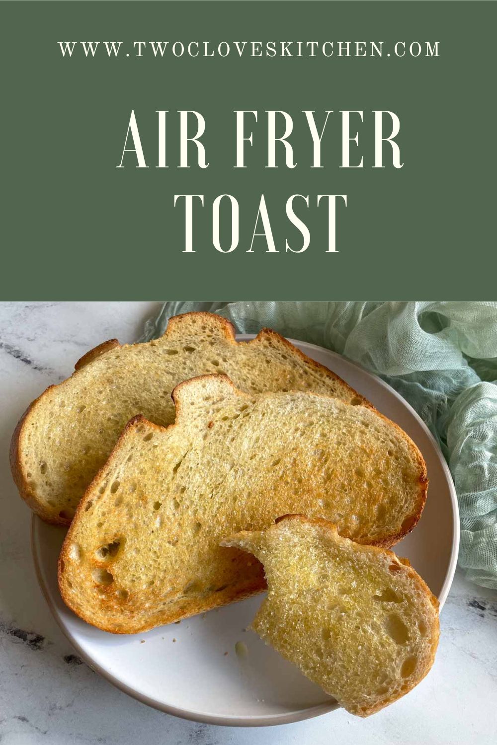 Air Fryer Toast - Two Cloves Kitchen