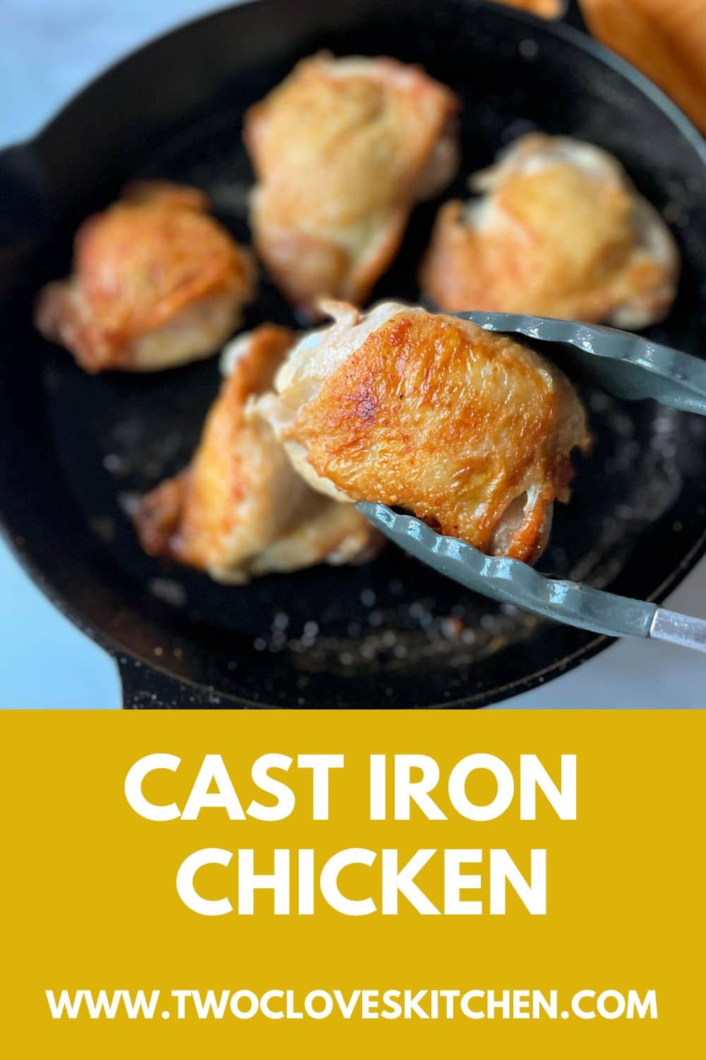 Cast Iron Chicken - Two Cloves Kitchen