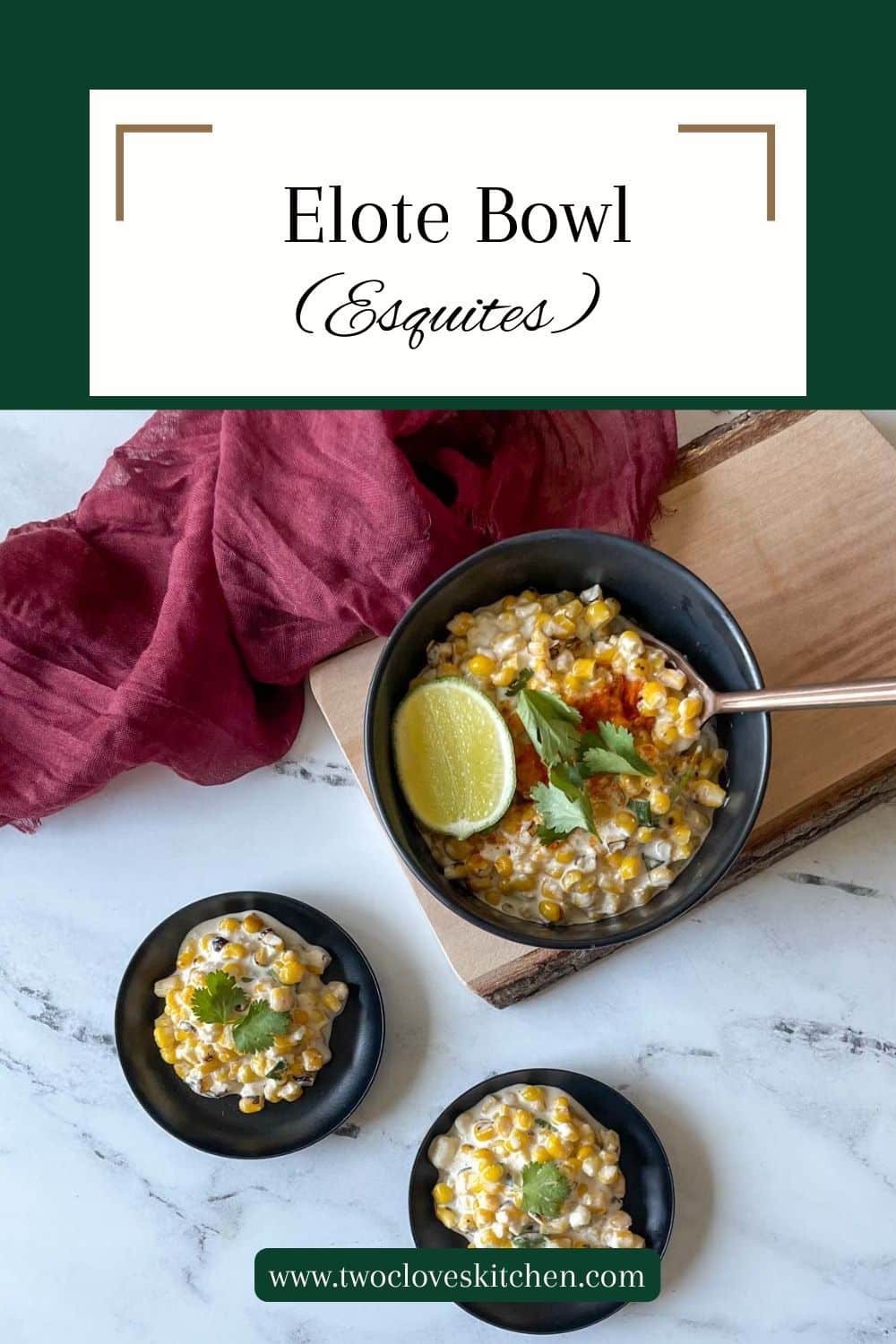 Elote Bowl (Esquites) - Two Cloves Kitchen