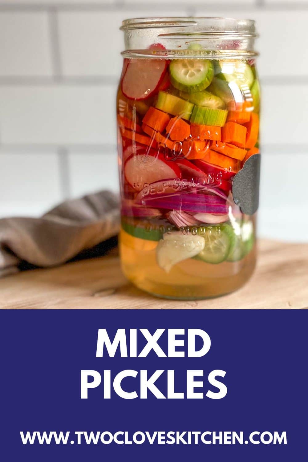 Mixed Pickles - Two Cloves Kitchen