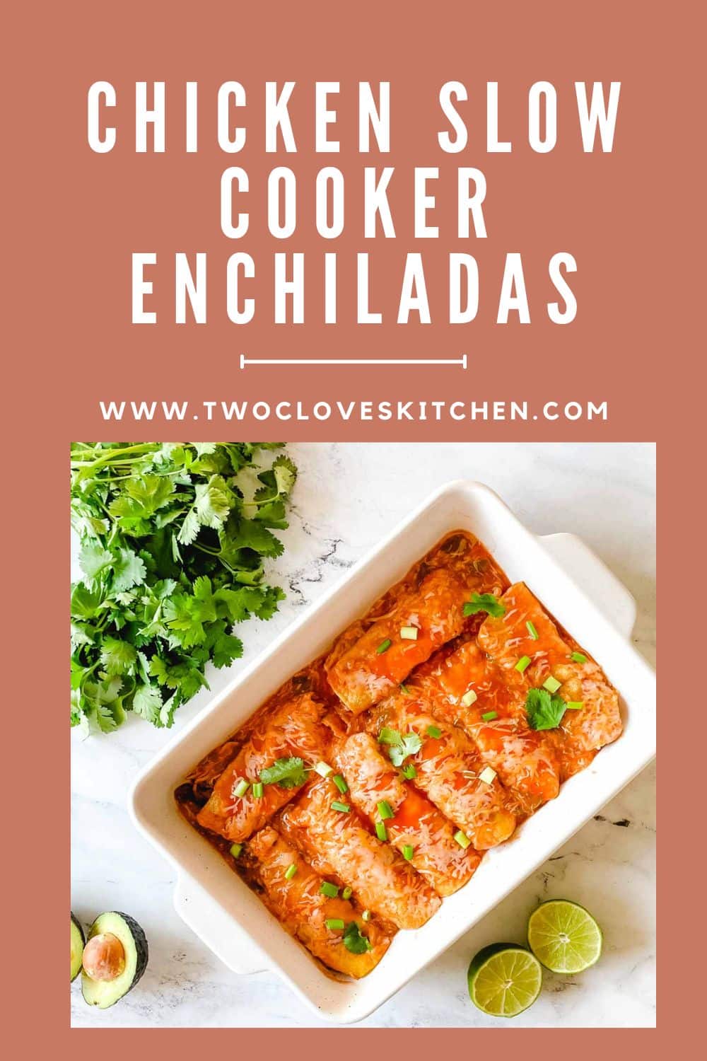 Chicken Slow Cooker Enchiladas - Two Cloves Kitchen
