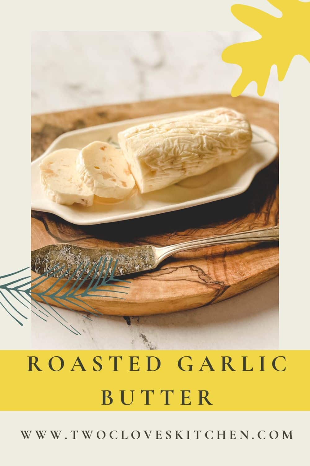 Roasted Garlic Butter - Two Cloves Kitchen