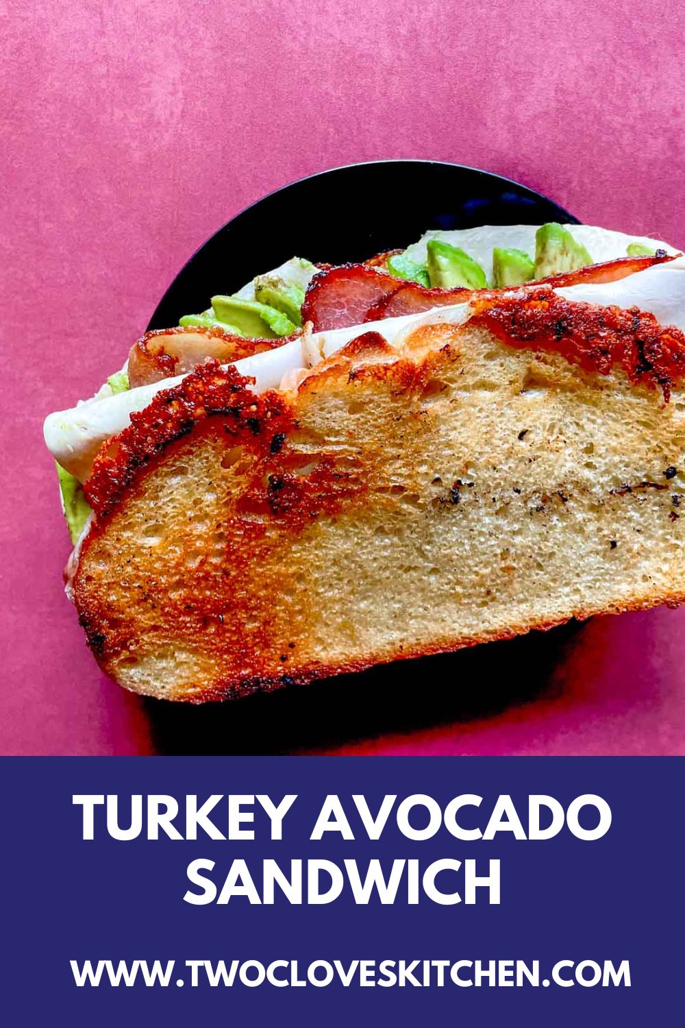 Turkey Avocado Sandwich Recipe - Two Cloves Kitchen