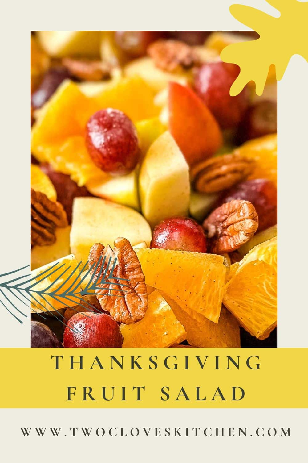 Thanksgiving Fruit Salad Recipe - Two Cloves Kitchen