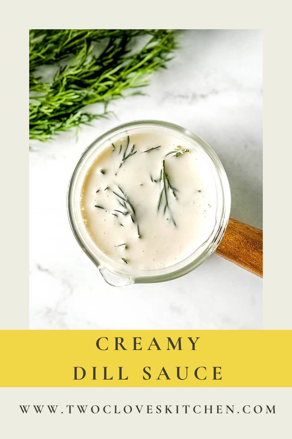 Creamy Dill Sauce Recipe - Two Cloves Kitchen