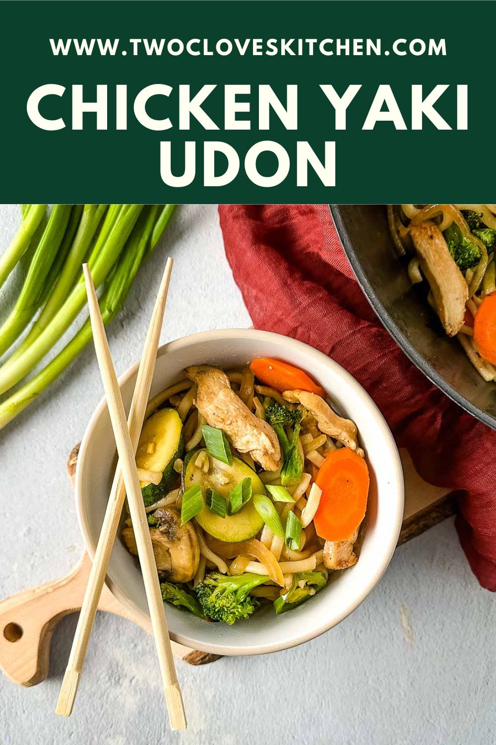 Chicken Yaki Udon - Two Cloves Kitchen