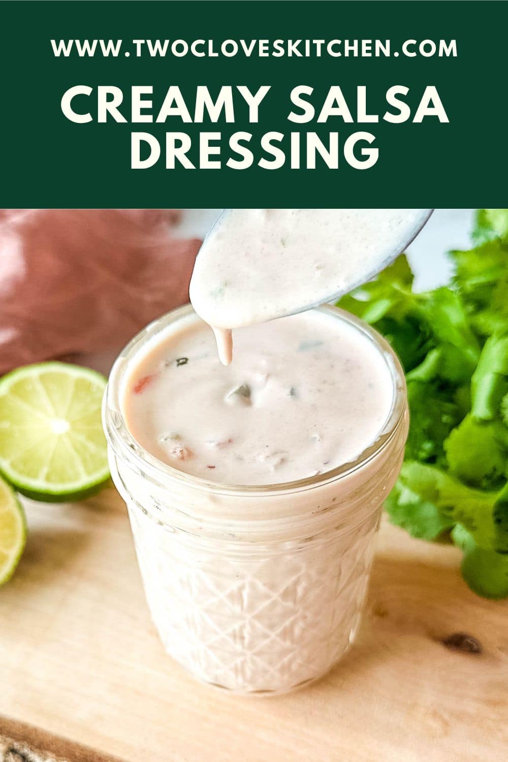 Creamy Salsa Dressing - Two Cloves Kitchen